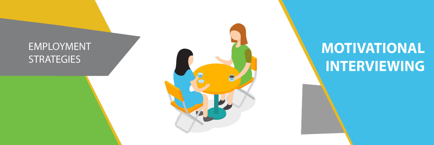 Motivational Interviewing - Project E3 - Empower Educate Employ